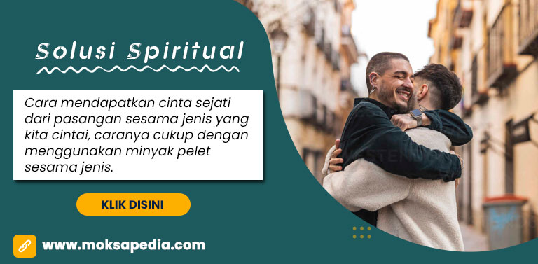Cara Mendapatkan Cinta Sejati Dari Pasangan Sesama Jenis