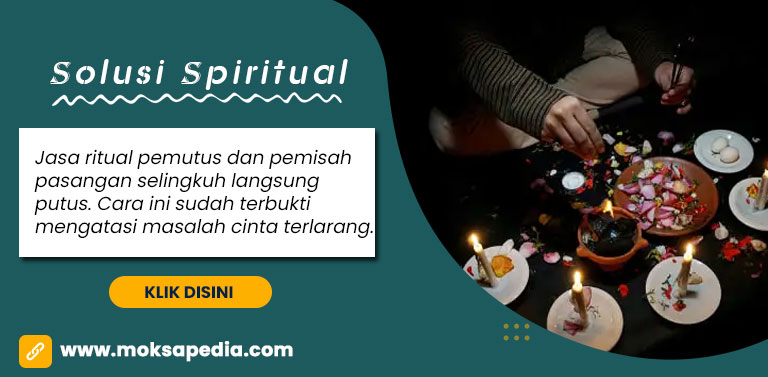 Jasa Ritual Pemutus dan Pemisah Pasangan Selingkuh (Ampuh)