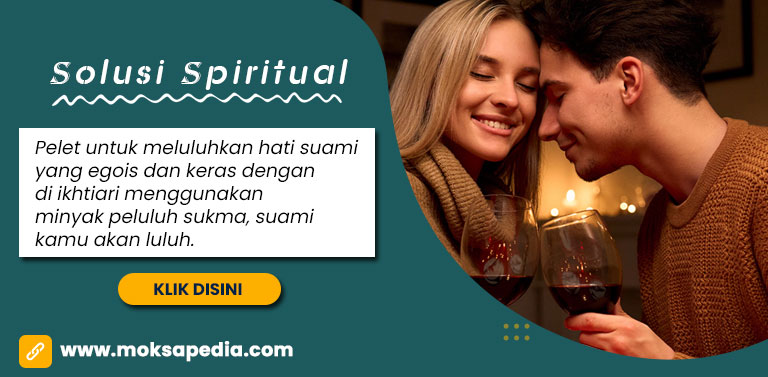 Pelet Untuk Meluluhkan Hati Suami Yang Egois dan Keras